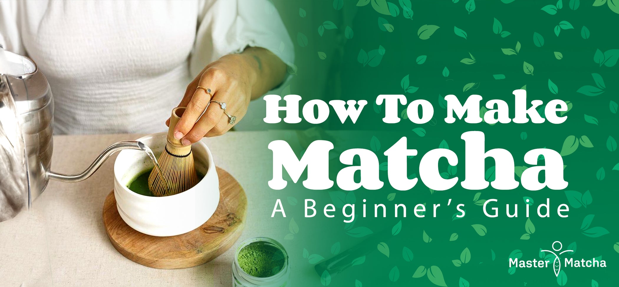 The Art of Matcha: Your Step-by-Step Guide – Master Matcha